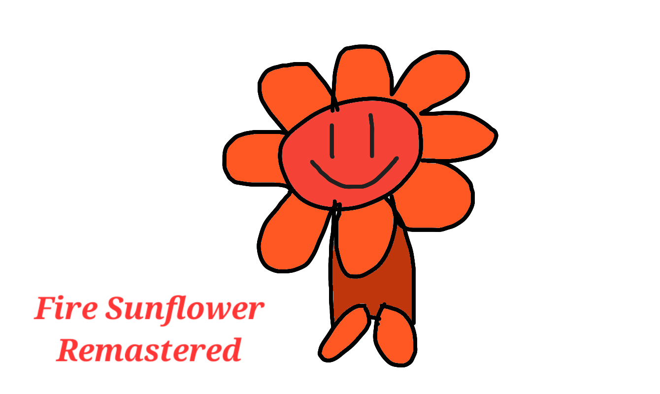 Fire Sunflower (REMASTERED) | Fandom