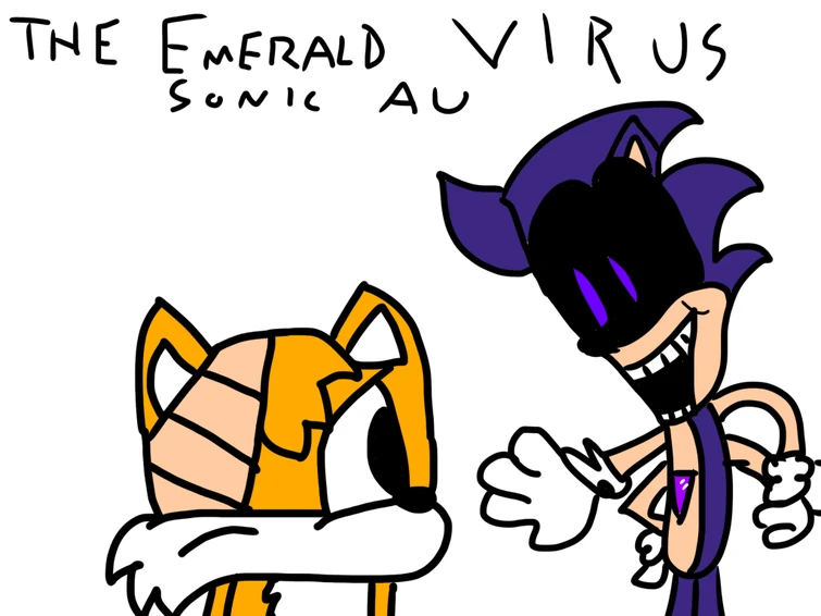 Sonic Au: The emerald Virus | Fandom