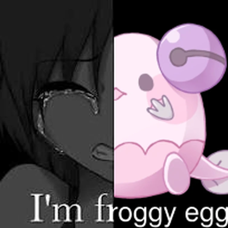 I'm froggy egg | Fandom