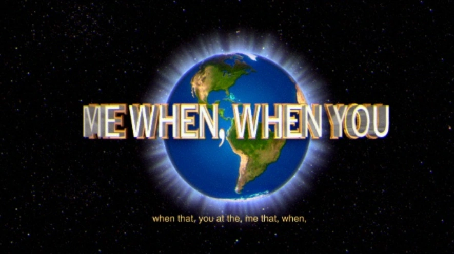 Me when,.. Me when when,..That that,...Me that,..That when,...at the ...