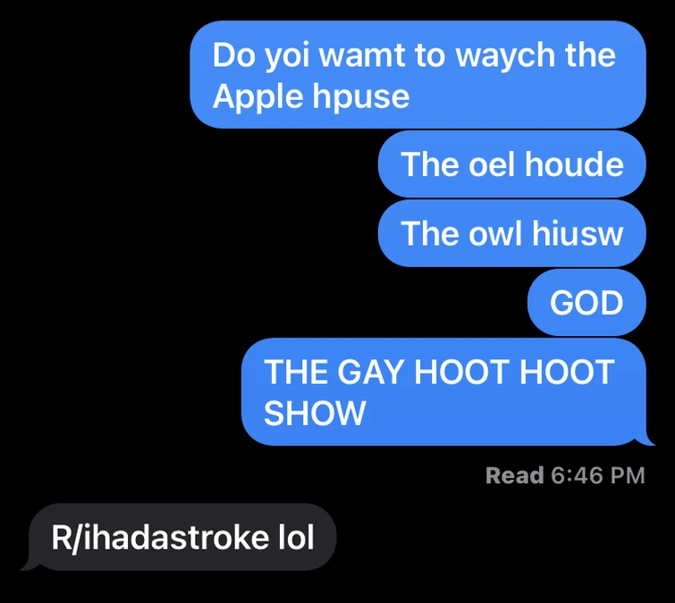 I had a stroke texting my friend | Fandom