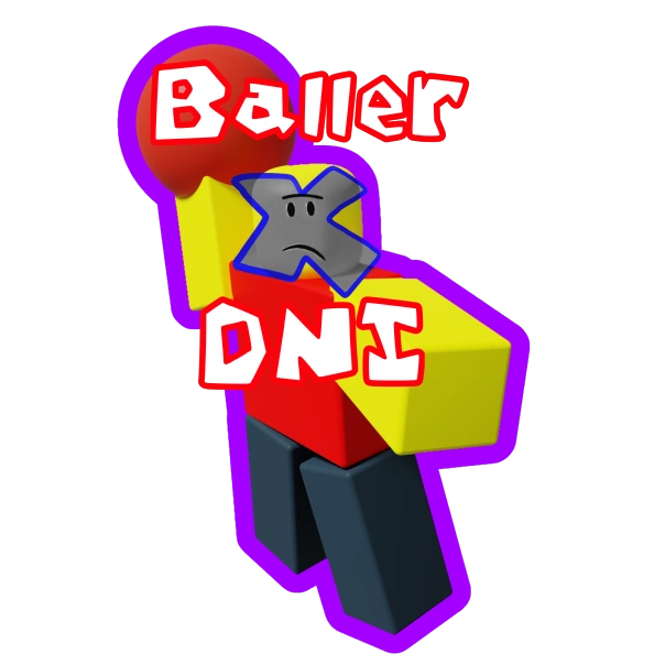 baller dni | Fandom