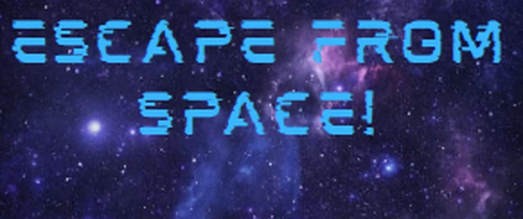 Escape from Space: Take 1 (A Immunity and Eliminate Game) | Fandom