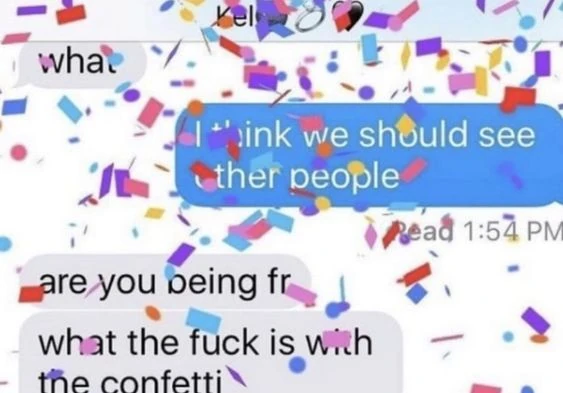 what the fuck is with the confetti | Fandom