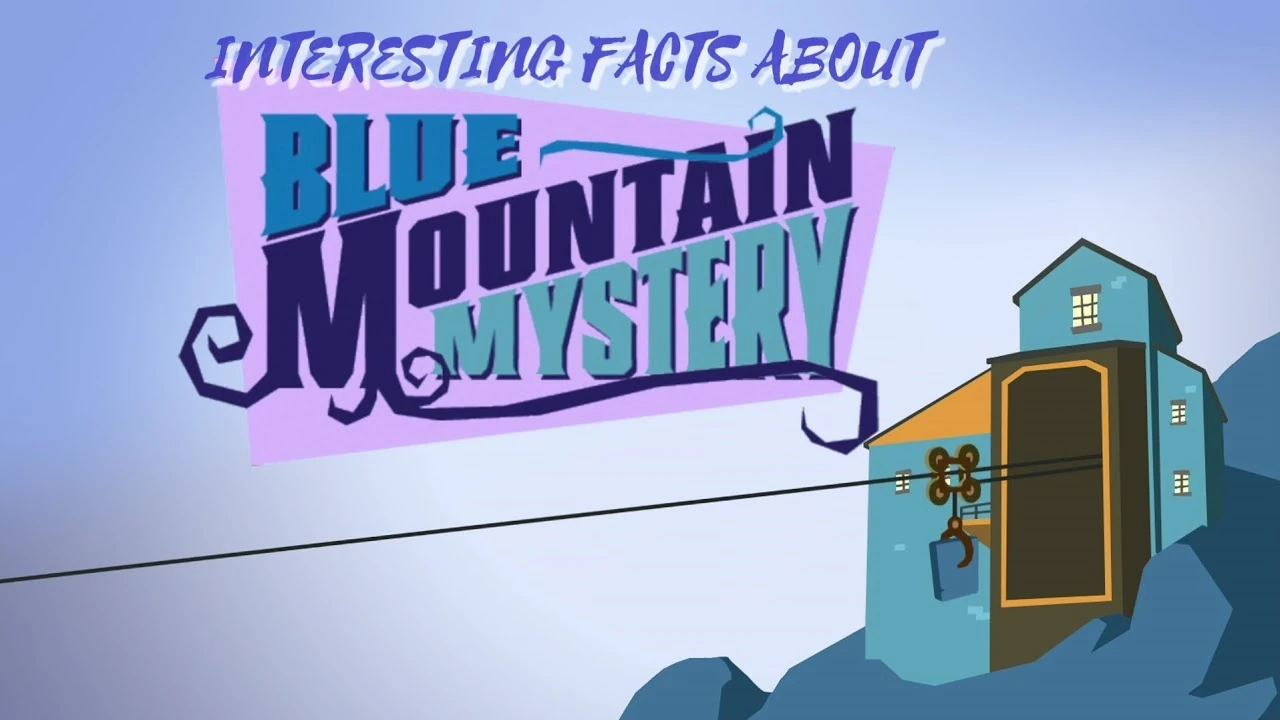 Interesting Facts About Blue Mountain Mystery! | Fandom