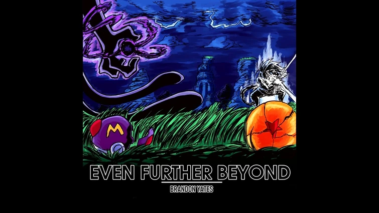 Even Further Beyond | Fandom