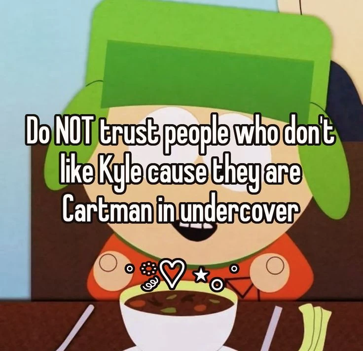 hahahheheh kyle. | Fandom