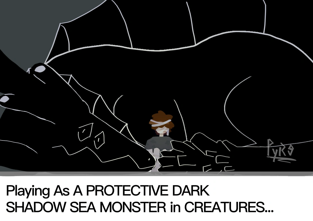 Playing as A PROTECTIVE DARK SHADOW SEA MONSTER in CREATURES… | Fandom