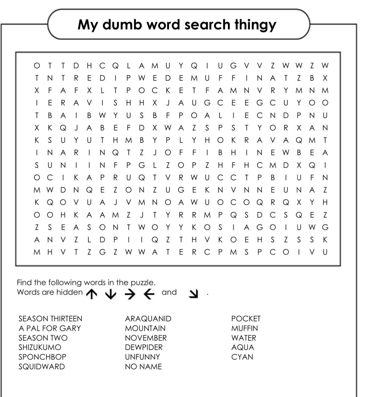 I made a dumb word search on myself and I want y’all to complete it lol ...