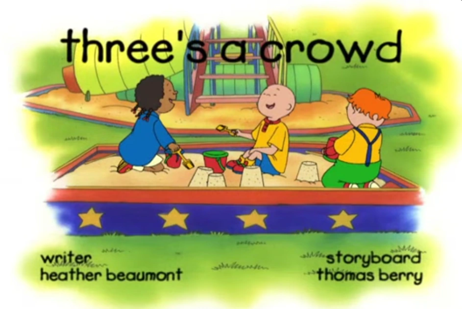3's a Crowd | Caillou Wiki | Fandom
