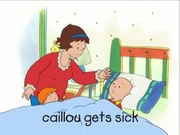 Caillou Gets Sick | Caillou Wiki | Fandom