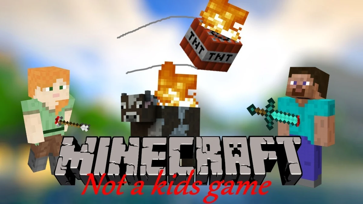 Not a kids game: Minecraft | CajanSoar Wiki | Fandom