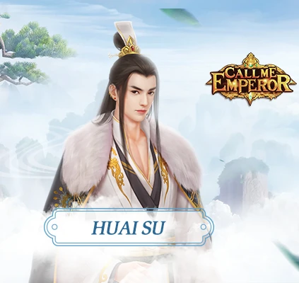 Huai Su | Call Me Emperor Wiki | Fandom