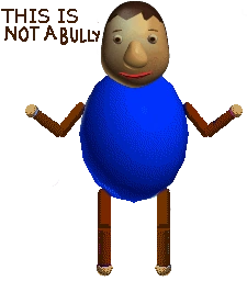 It’s Not A Bully | Callahanpro5094’s Official Baldi's Basics Games and ...