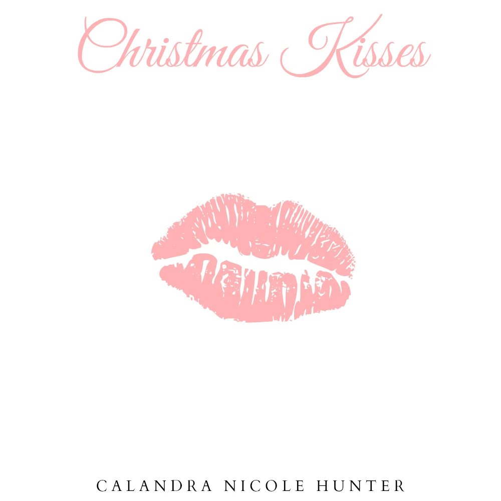 Christmas Kisses | Callie Hunter Wiki | Fandom