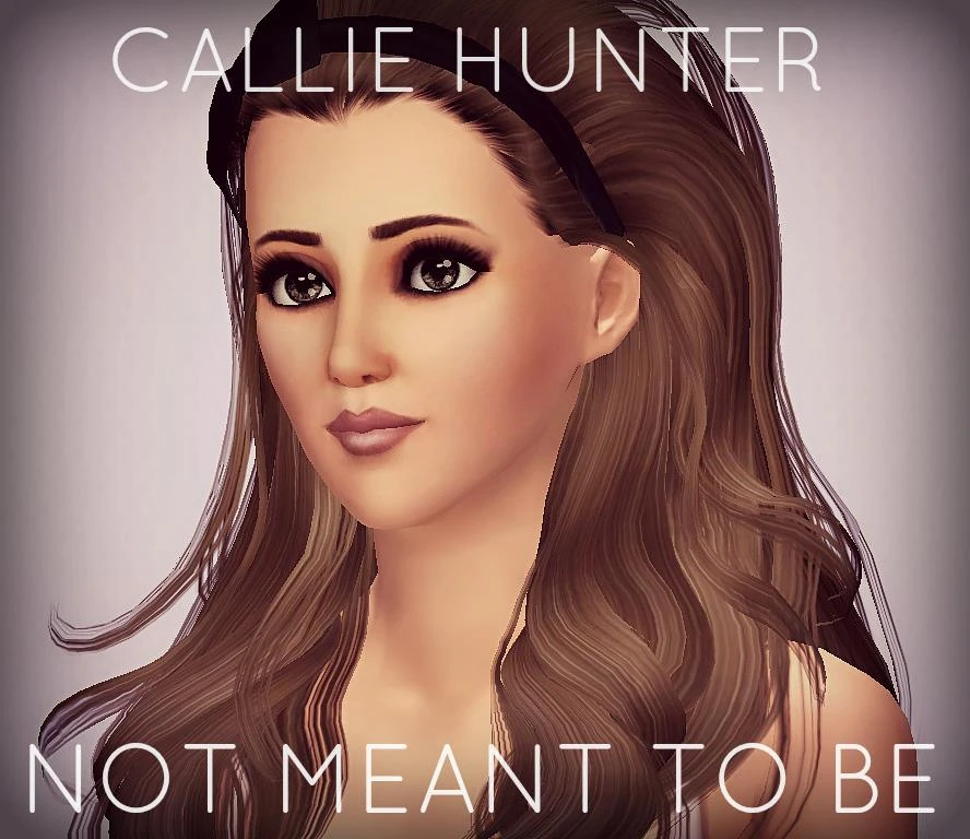 Not Meant To Be | Callie Hunter Wiki | Fandom