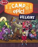 Camp Epic! Villains | Camp Epic! (Epic Originals) Wiki | Fandom