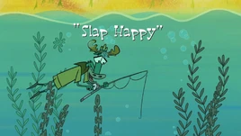 Slap Happy | Camp Lazlo Wiki | Fandom