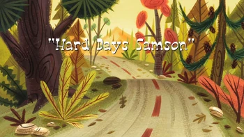 Hard Days Samson | Camp Lazlo Wiki | Fandom