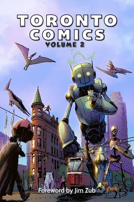 Toronto Comics Anthology Vol. 2 | Canadian Indie Comic Books Wiki | Fandom
