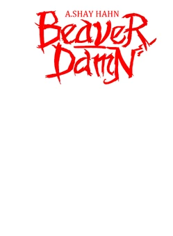 Beaver Damn Issue 1 | Canadian Indie Comic Books Wiki | Fandom