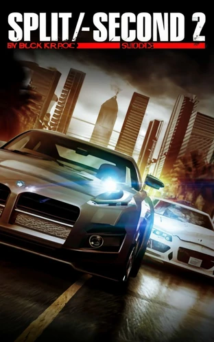 Split/Second 2 | Cancelled Games Wiki | Fandom