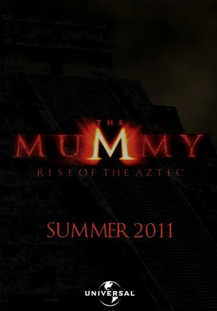 The Mummy 4 Rise Of The Aztec Cast