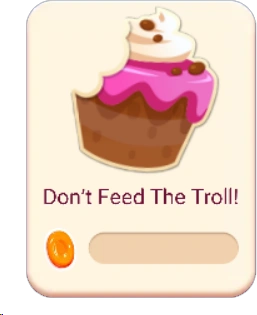Don't Feed The Troll | Candy Crush Saga Wiki | Fandom