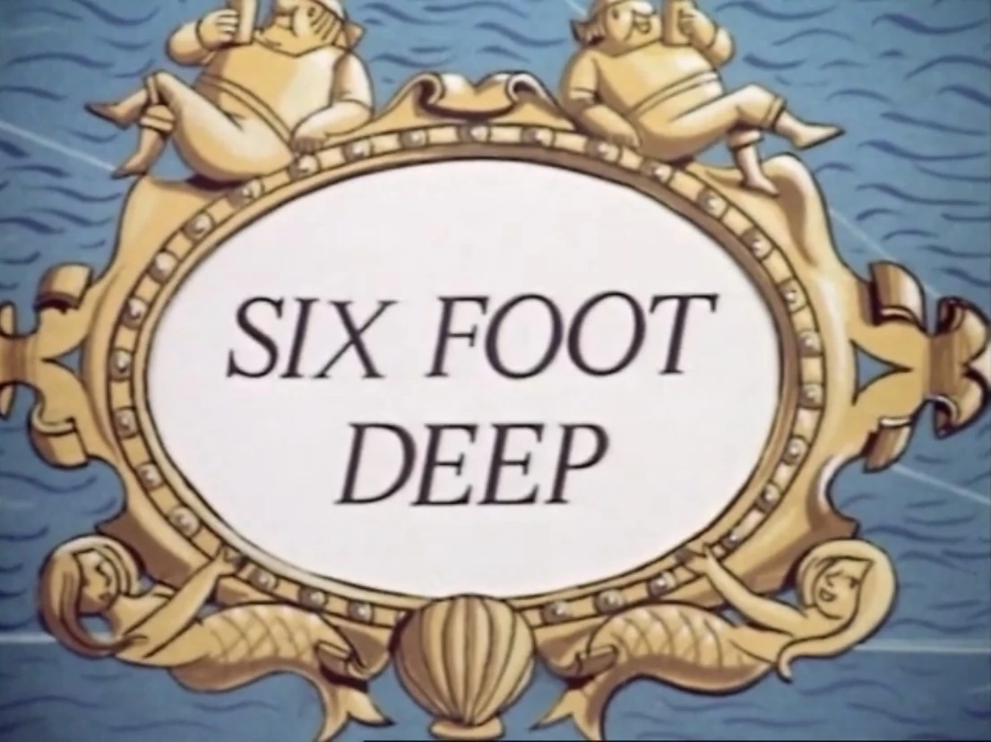 Six Foot Deep | Captain Pugwash Wiki | Fandom
