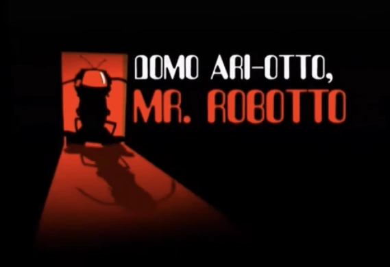 Domo Ari Otto, Mr. Robotto | Captain Flamingo Wikia | Fandom