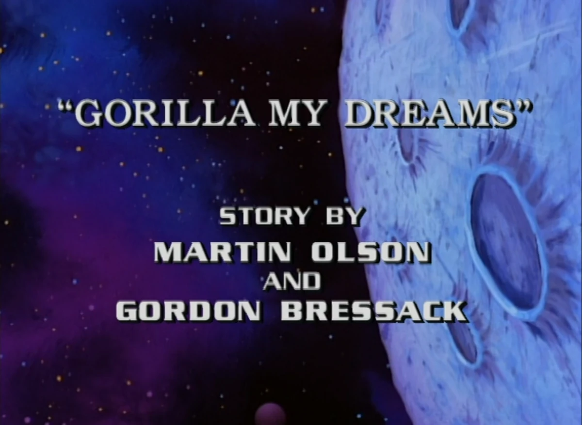 Gorilla My Dreams | Captain Simian and the Space Monkeys Wiki | Fandom