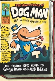 The Adventures of Dog Man: The World's Greatest Cop | Captain ...