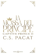 Prince's Gambit | Captive Prince Wiki | Fandom