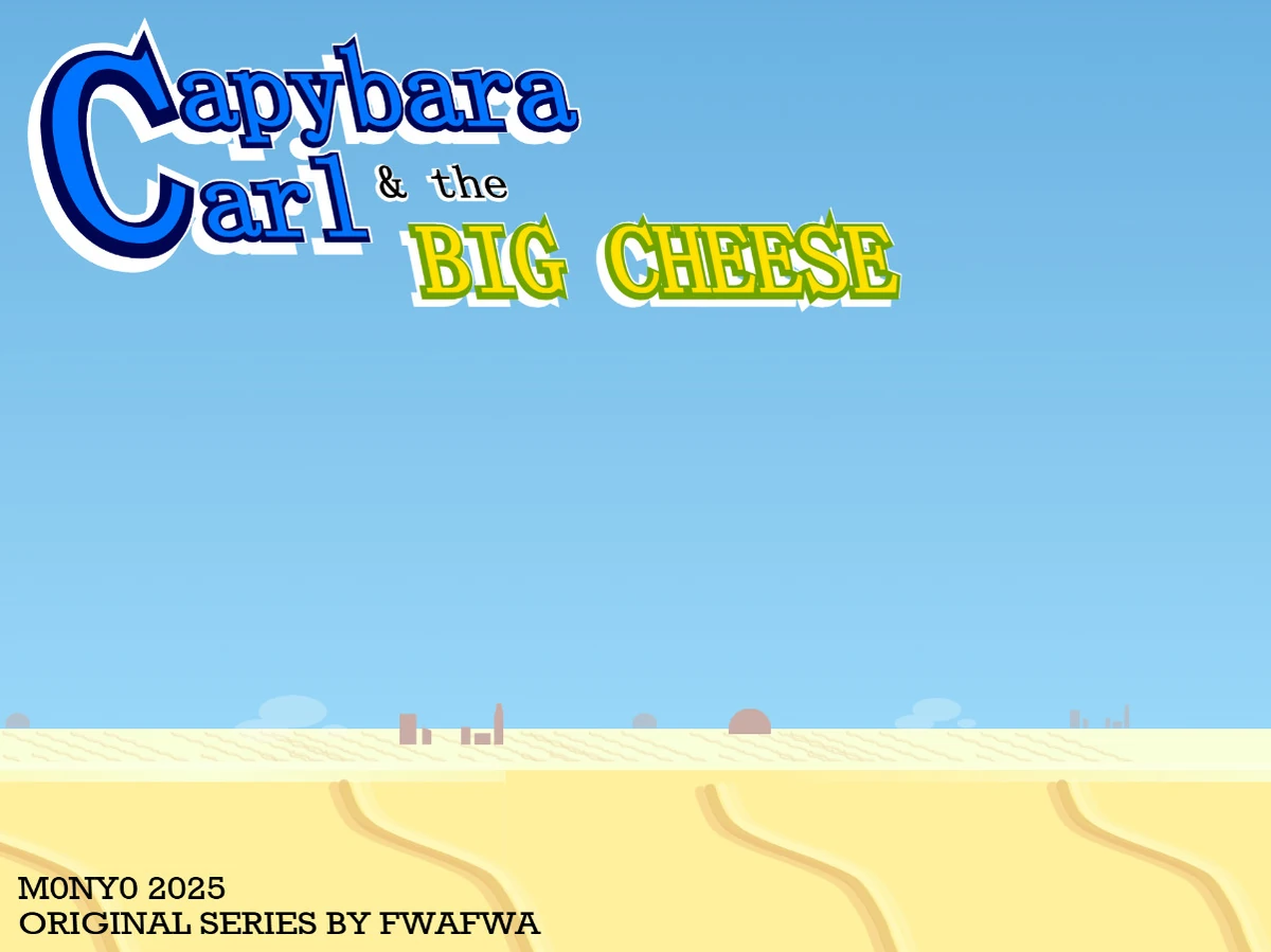 Capybara Carl & The Big Cheese | Capybara Carl Wiki | Fandom