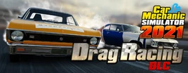 Drag Racing DLC | Car Mechanic Simulator 2021 Wiki | Fandom