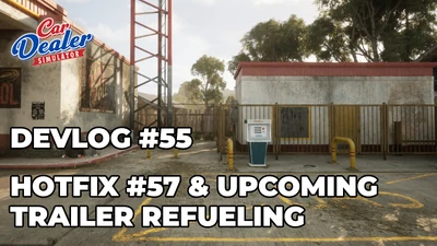 Devlog 55 & Hotfix 57 | Car Dealer Simulator Wiki | Fandom
