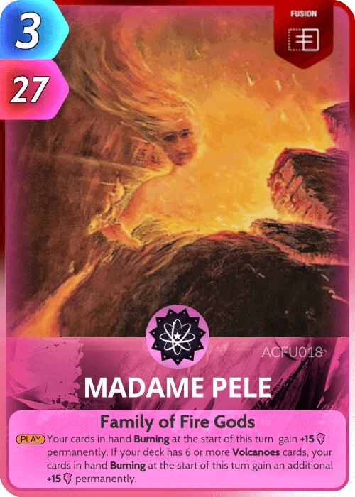 Madame Pele | Cards, the Universe and Everything Wiki | Fandom