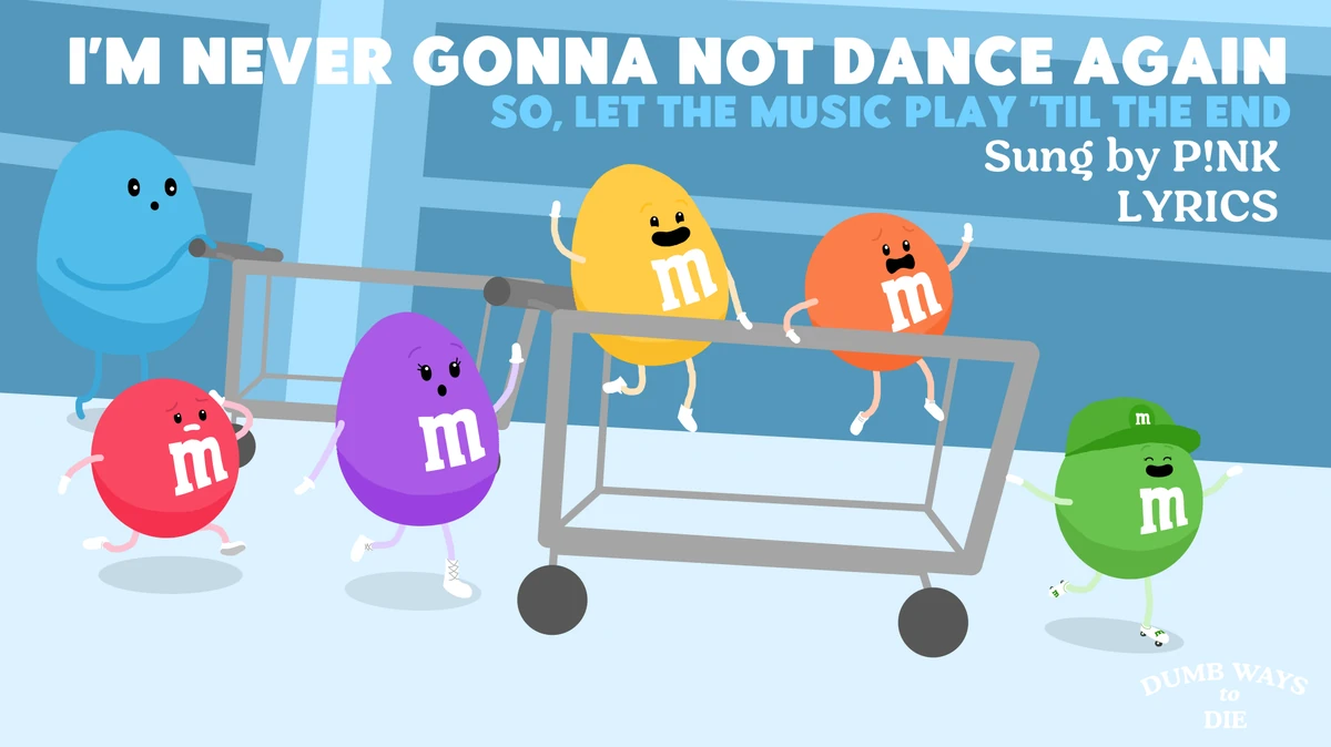 Never Gonna Not Dance Again | CarmenGoodselltheBigDumbWaystoDieFan Wiki ...