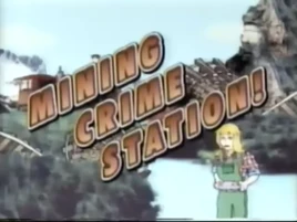 Mining Crime Station | Carmen Sandiego Wiki | Fandom