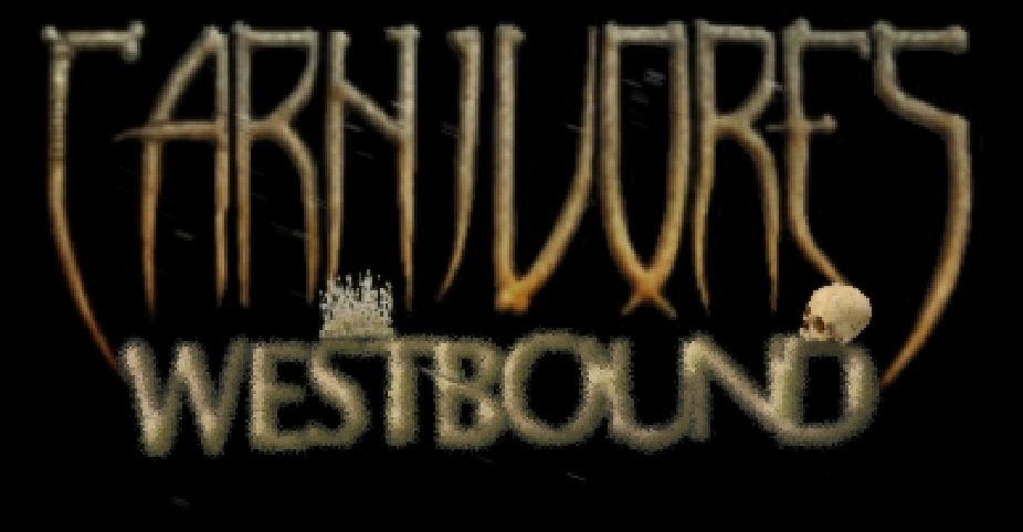Carnivores: WESTBOUND | Carnivores Continuum Wiki | Fandom