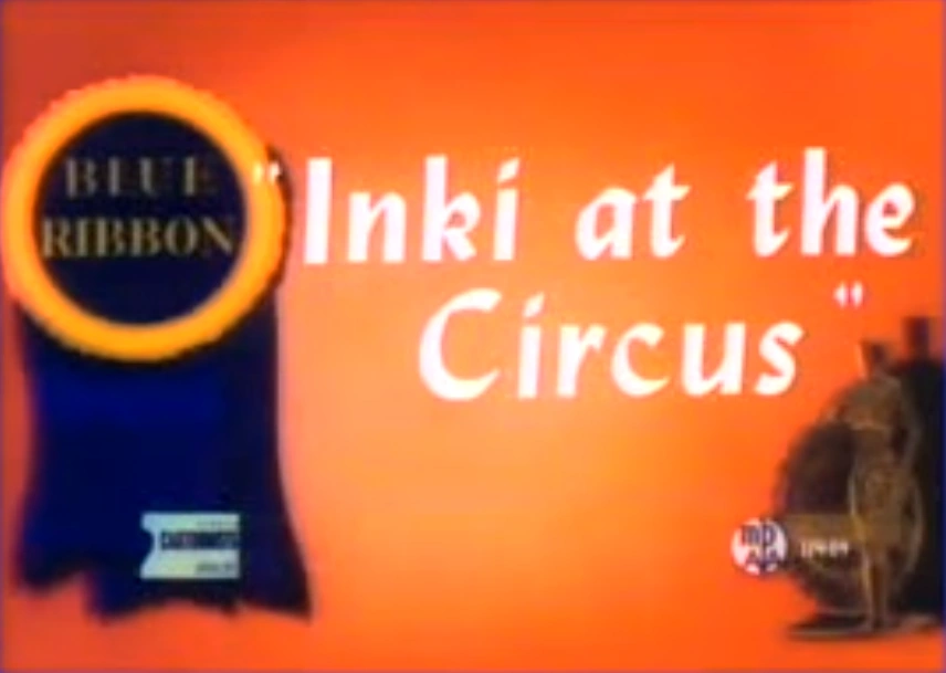 Inki at the Circus | Cartoon Hall Of Fame Wiki | Fandom