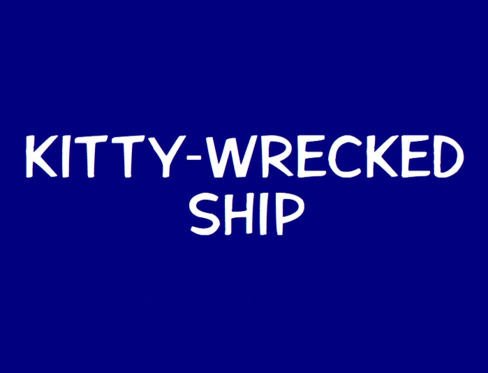Kitty-Wrecked Ship (Fiona Cat) | Cartoonideas Wiki | Fandom