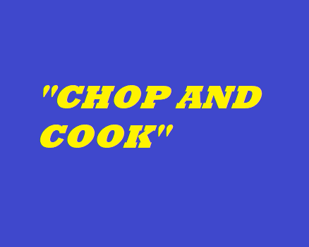 Chop and Cook | Cartoonideas Wiki | Fandom