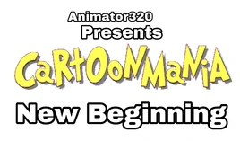 CartoonMania: New Beginning | Cartoonmania Fanon Wiki | Fandom