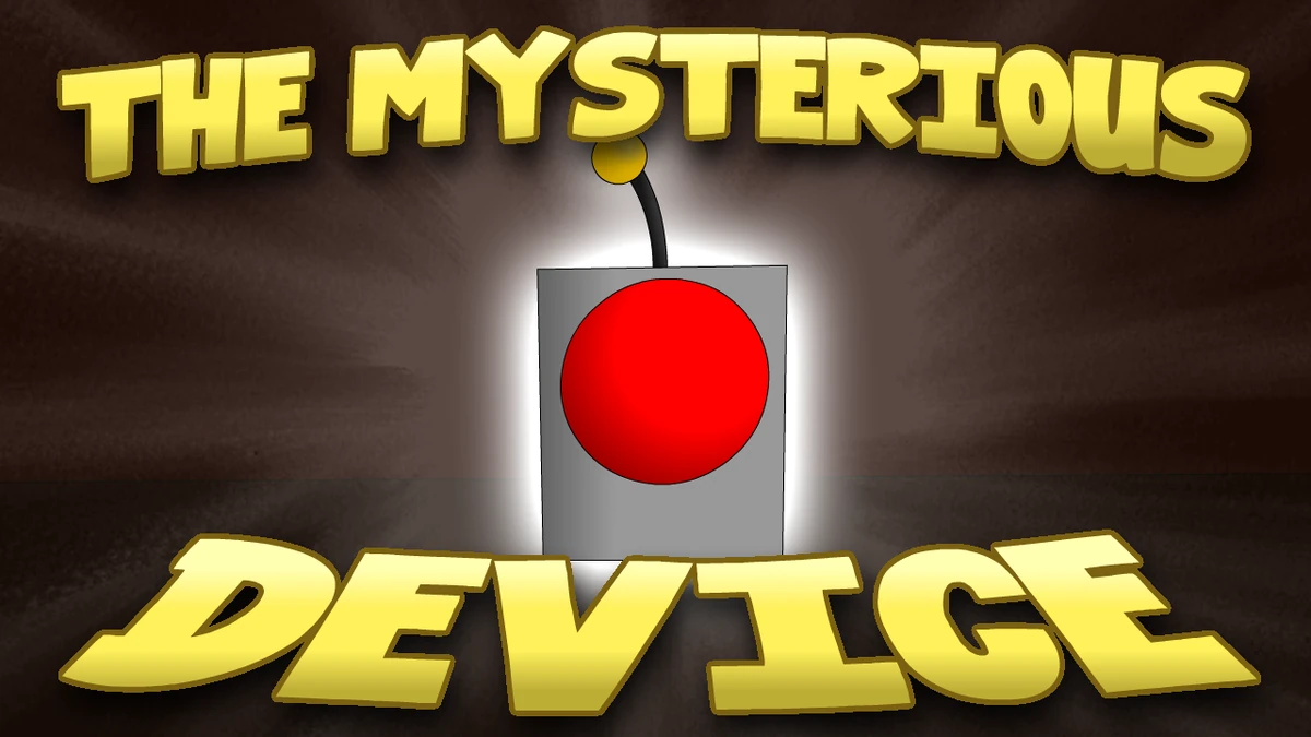 The Mysterious Device | CartoonMania320 Wiki | Fandom