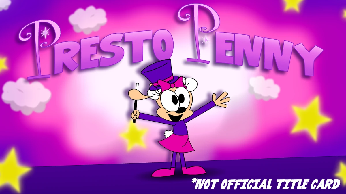 Presto Penny | CartoonMania320 Wiki | Fandom