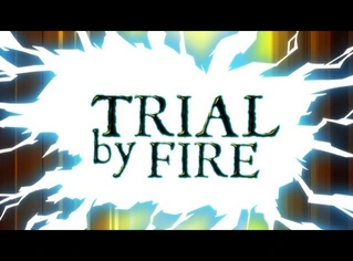Trial by Fire | Cartoon Network Wiki | Fandom