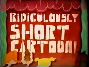 Ridiculously Short Cartoons | The Cartoon Network Wiki | Fandom