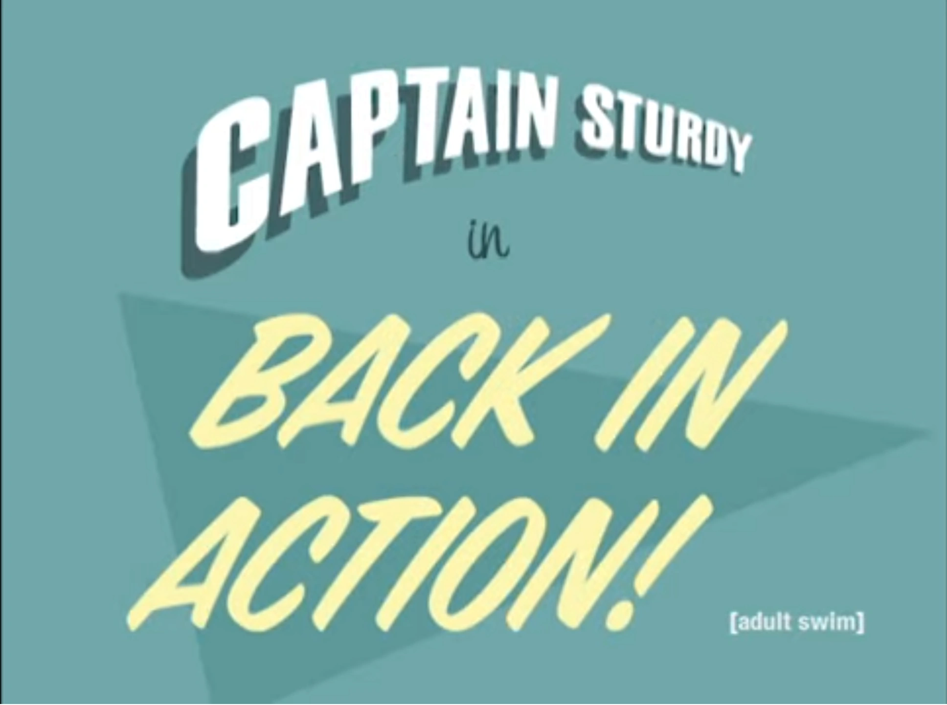 Captain Sturdy: Back in Action | The Cartoon Network Wiki | Fandom