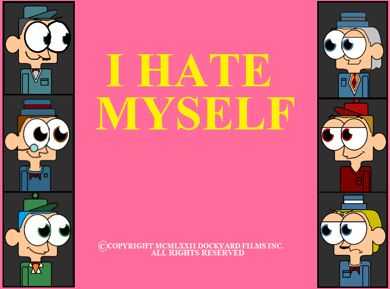 I Hate Myself | Cartoons Of Eight Wiki | Fandom
